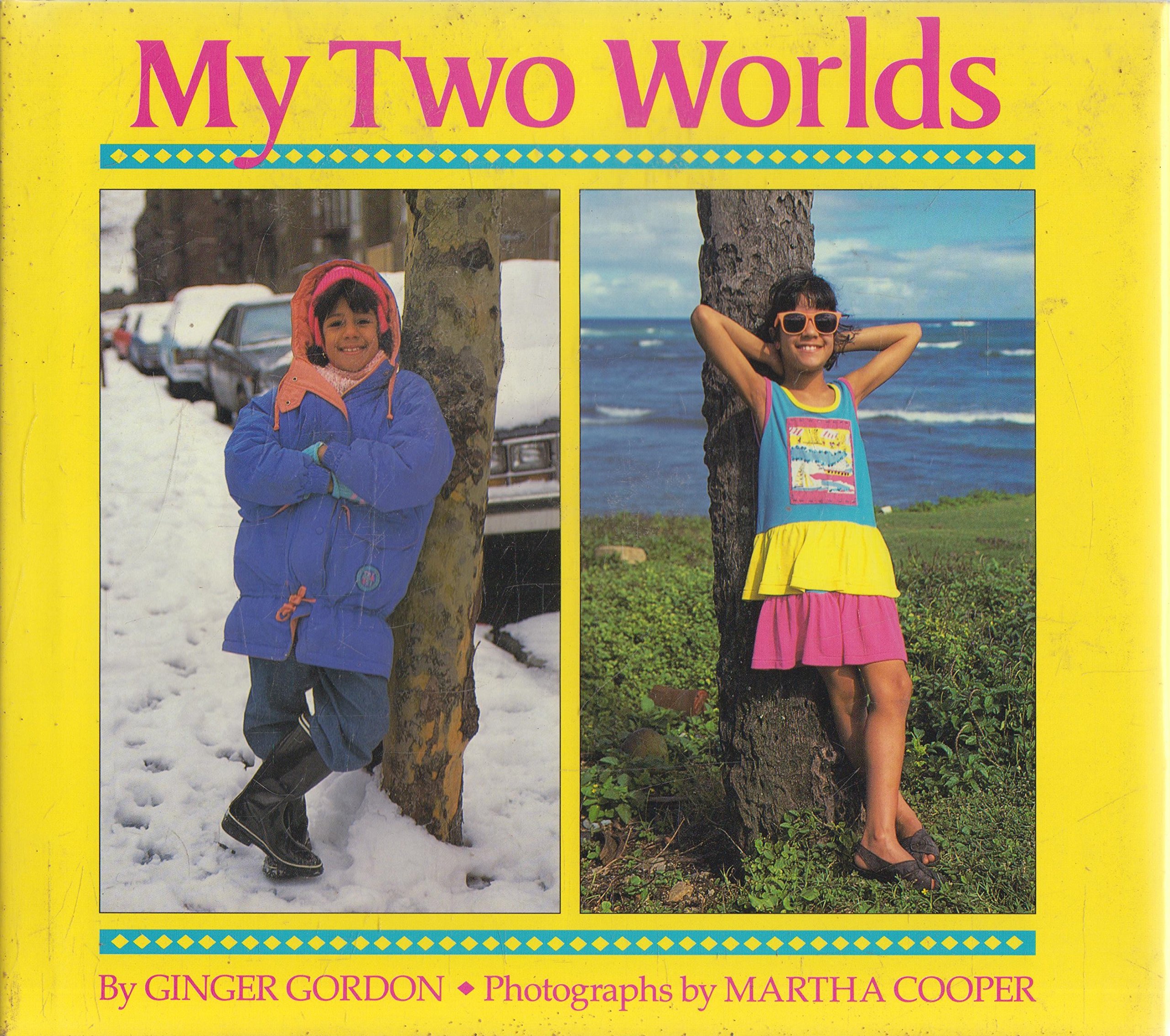 My Two Worlds by Ginger Gordon | Goodreads