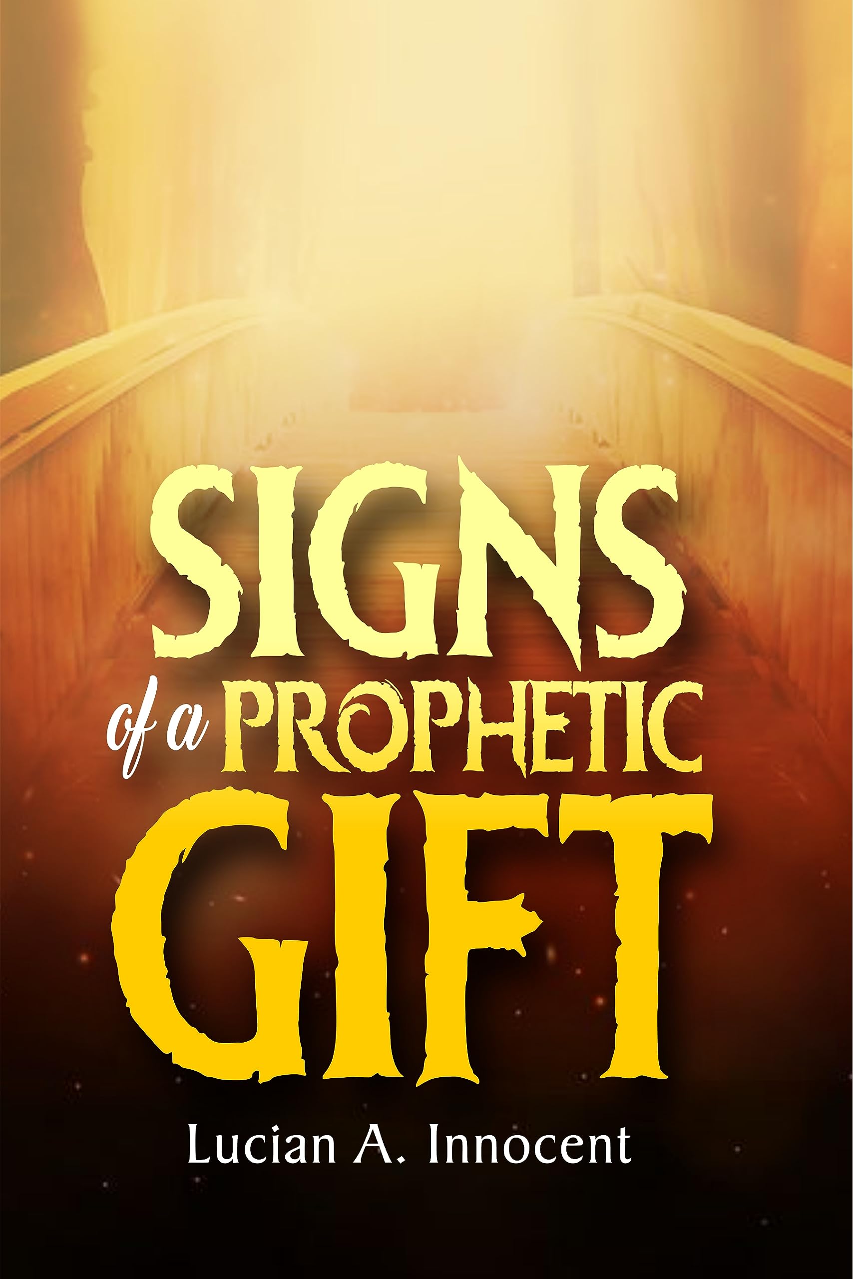 SIGNS OF A PROPHETIC GIFT: THE ULTIMATE GUIDE ON HOW , METHOD, TRAINING ...