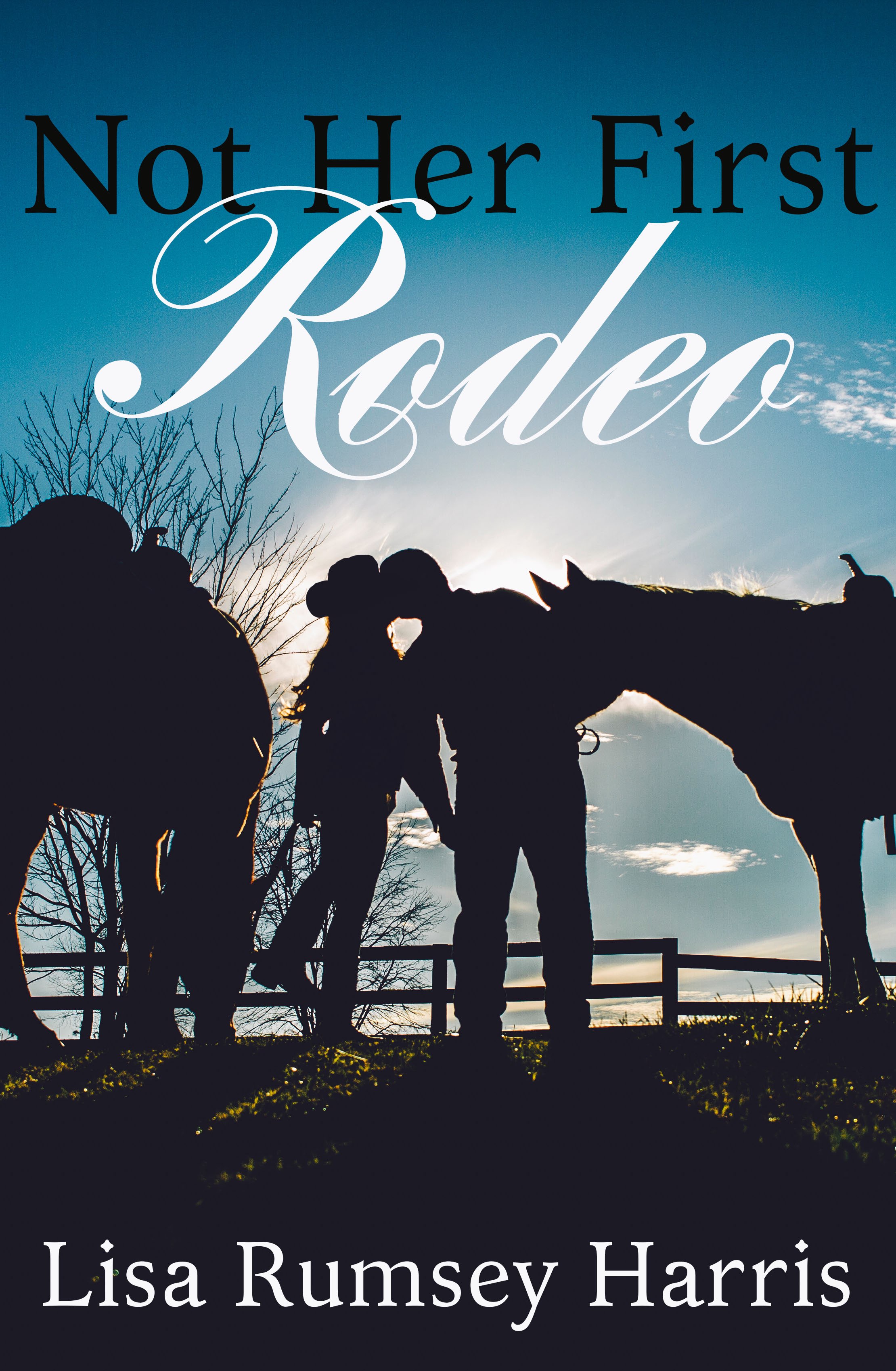 Not Her First Rodeo by Lisa Rumsey Harris | Goodreads