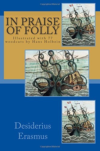 In Praise Of Folly by Desiderius Erasmus (2015-07-23) by Erasmus ...