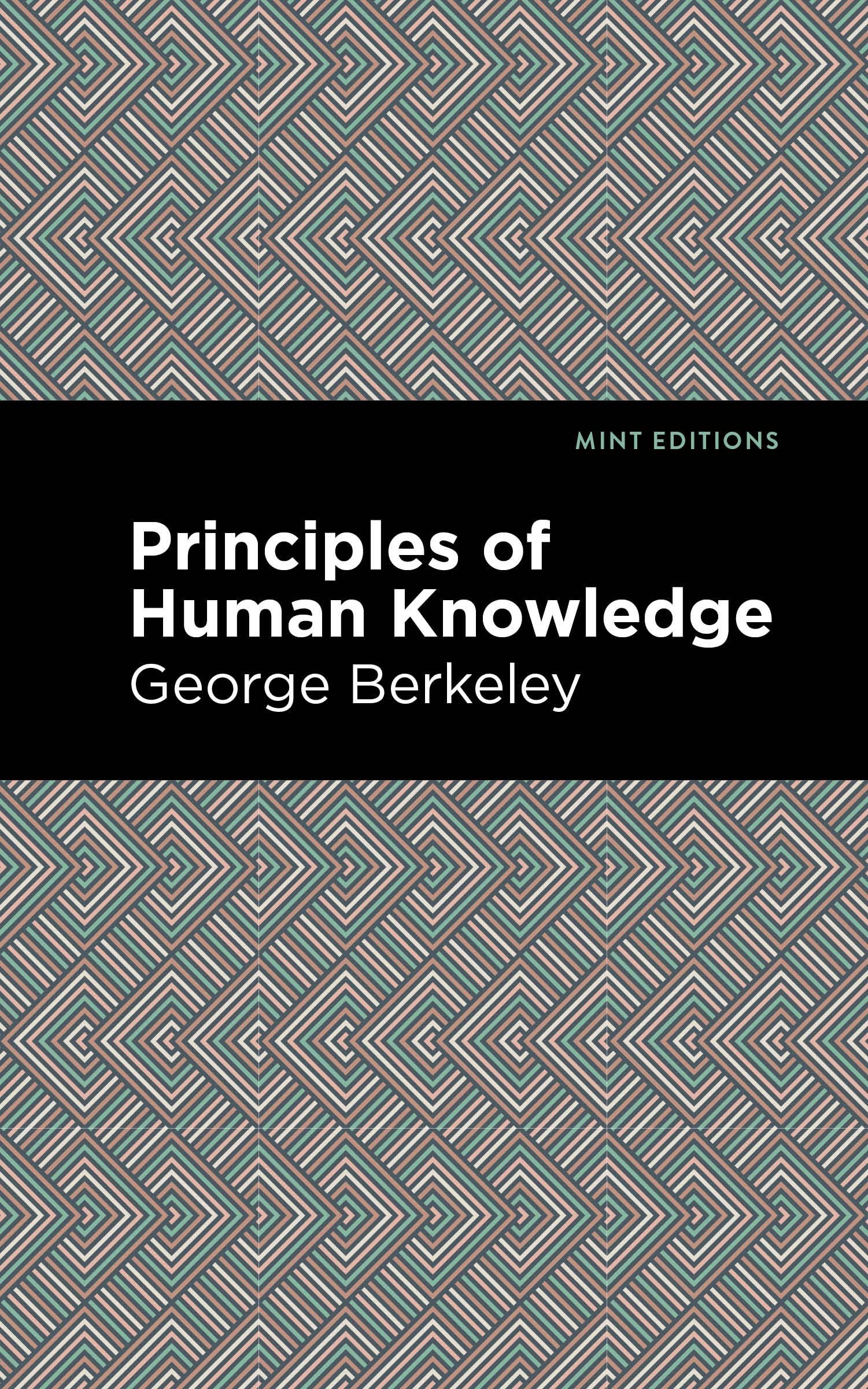 Principles of Human Knowledge by George Berkeley | Goodreads