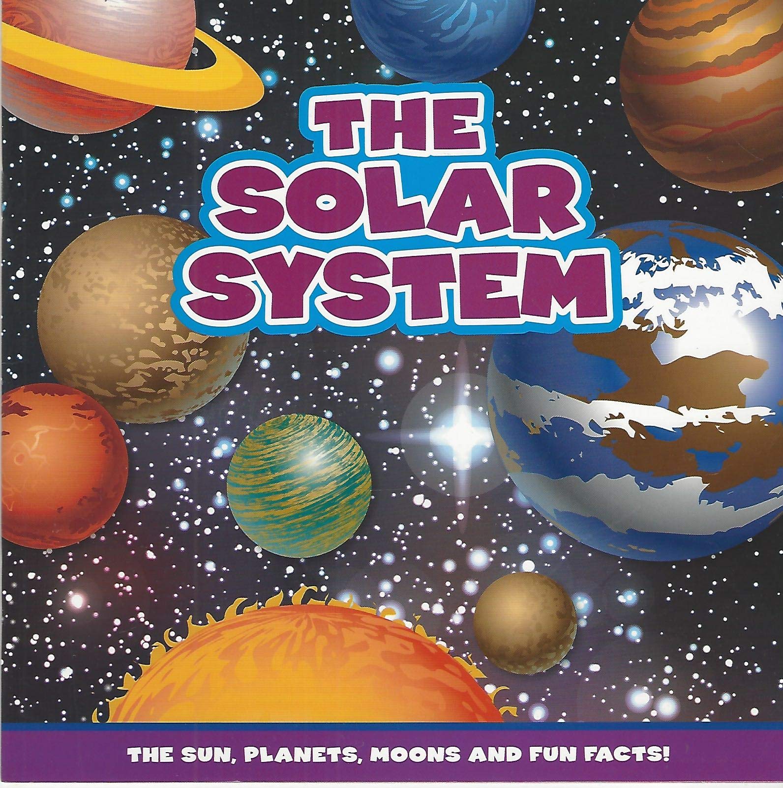 The Solar System: The Sun, Planets, Moons and Fun Facts! by Flying Frog ...