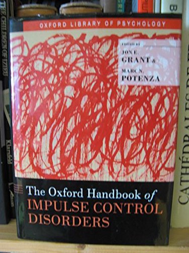 The Oxford Handbook of Impulse Control Disorders by Marc N. Potenza Jon ...