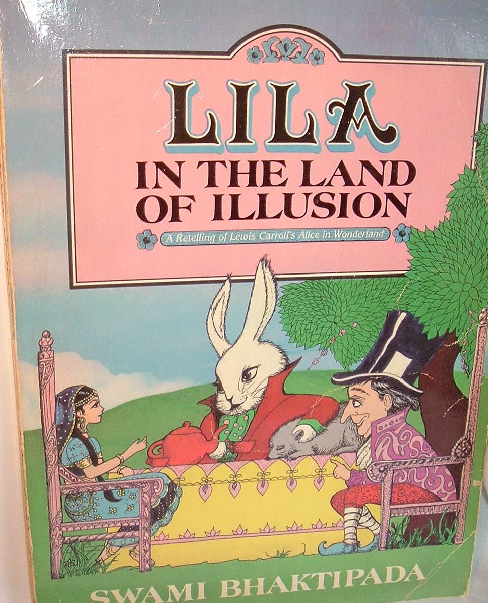 Lila in the Land of Illusion by Swami Bhaktipada | Goodreads