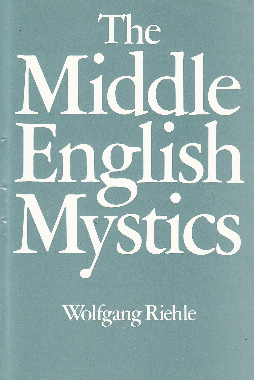 The Middle English Mystics by Wolfgang Riehle | Goodreads
