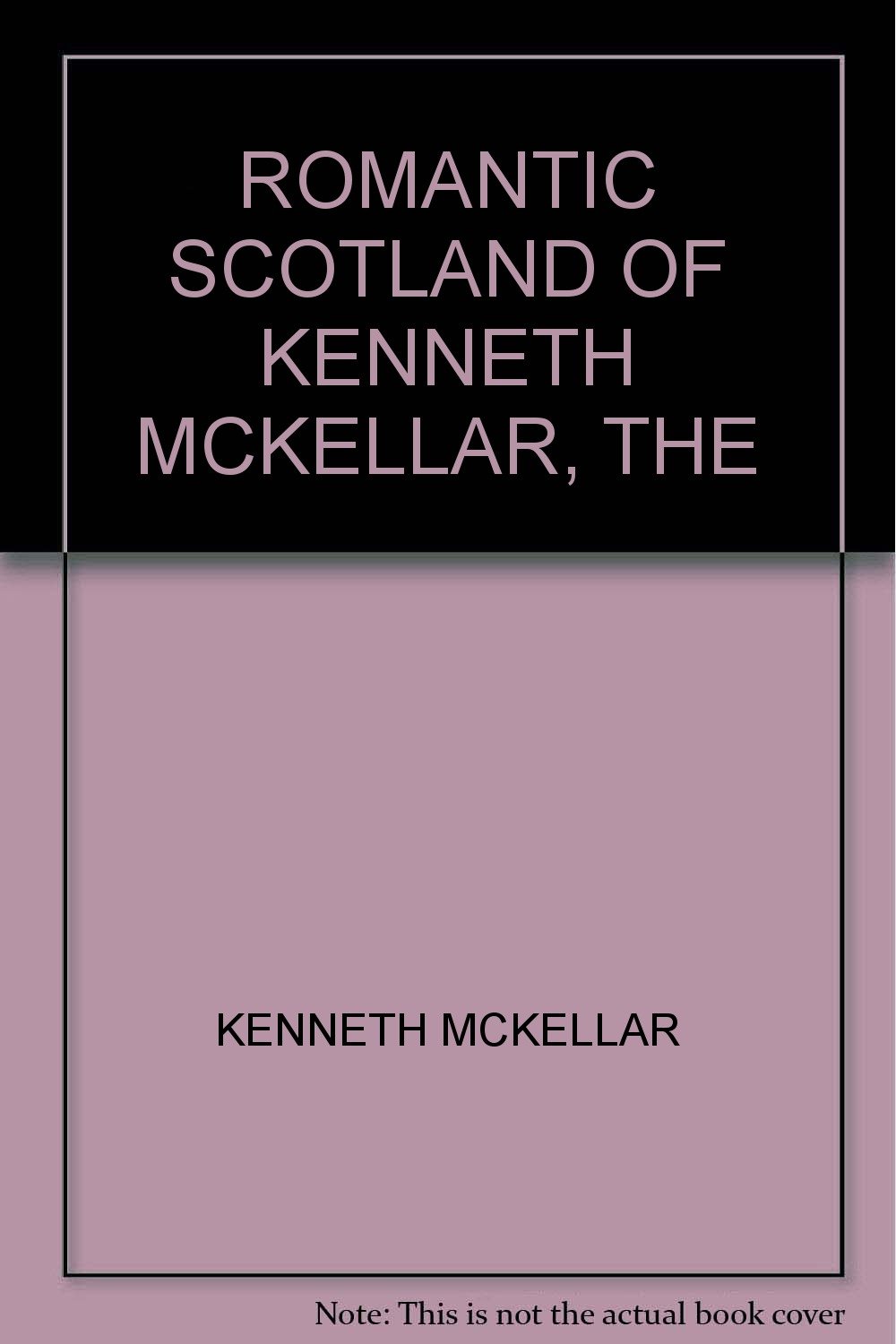 The romantic Scotland of Kenneth McKellar in picture and song by ...