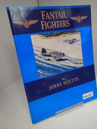 Fantail Fighters (US Navy Floatplanes of WW II) by Jerry Scutts by ...
