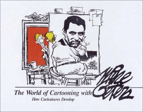 The World of Cartooning: How Caricatures Develop by Mike Peters by Mike ...