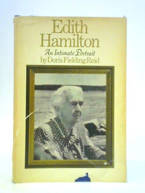 Edith Hamilton: An Intimate Portrait by Doris Fielding Reid | Goodreads