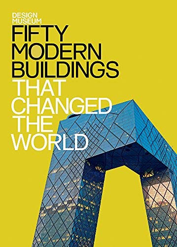 Fifty Modern Buildings That Changed the World: Design Museum Fifty by ...