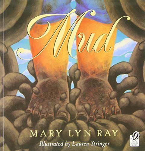 Mud by Mary Lyn Ray (2001-04-01) by Mary Lyn Ray; | Goodreads