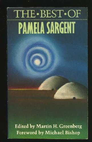 The Best of Pamela Sargent by Pamela Sargent | Goodreads
