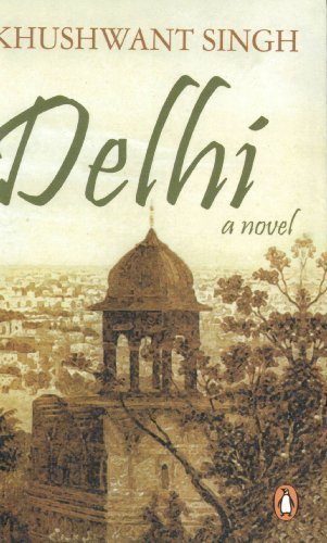 Delhi: A Novel [Paperback] [Non-Classics] (Author) Khushwant Singh by ...