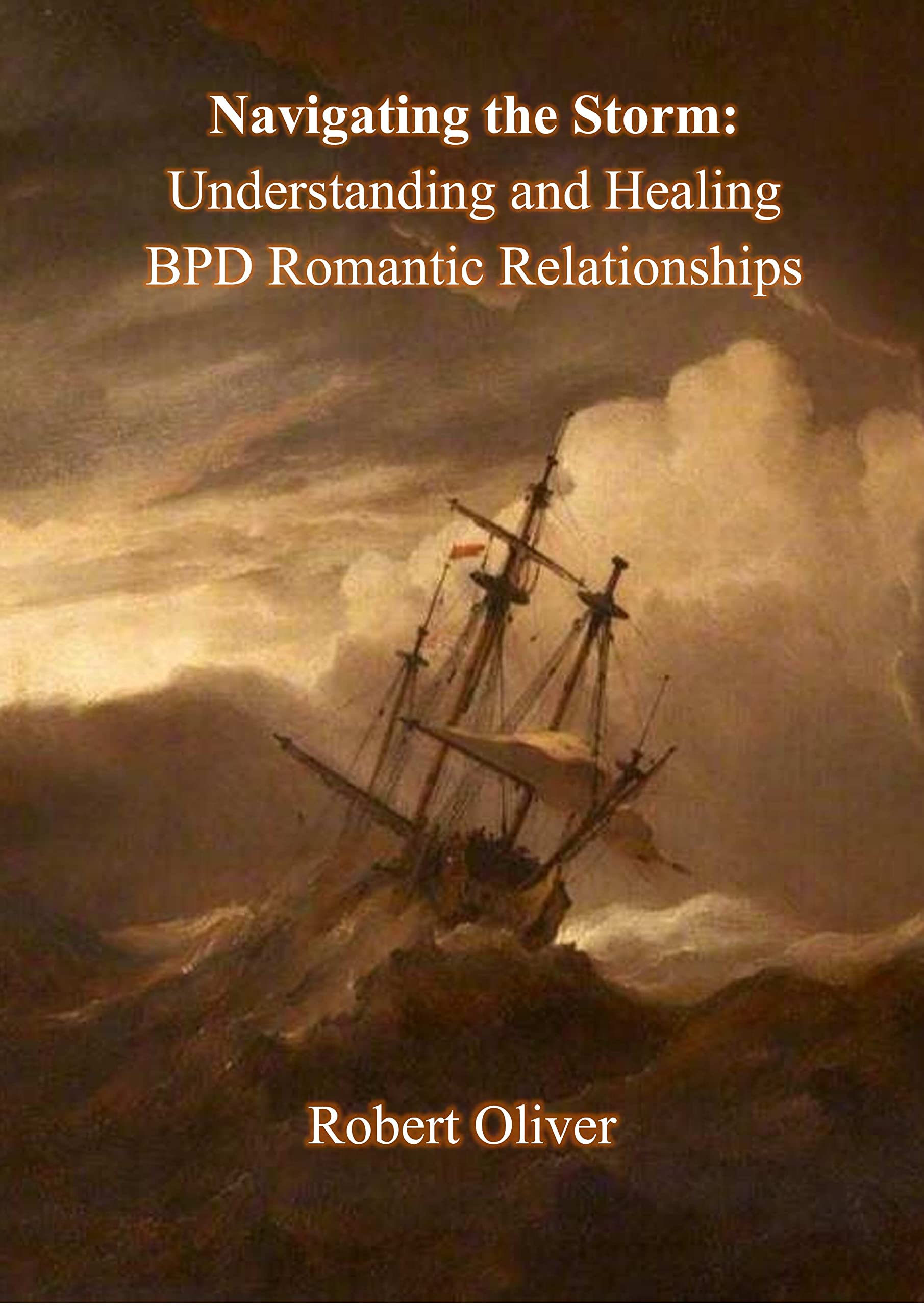 Navigating the Storm: Understanding and Healing BPD Romantic ...