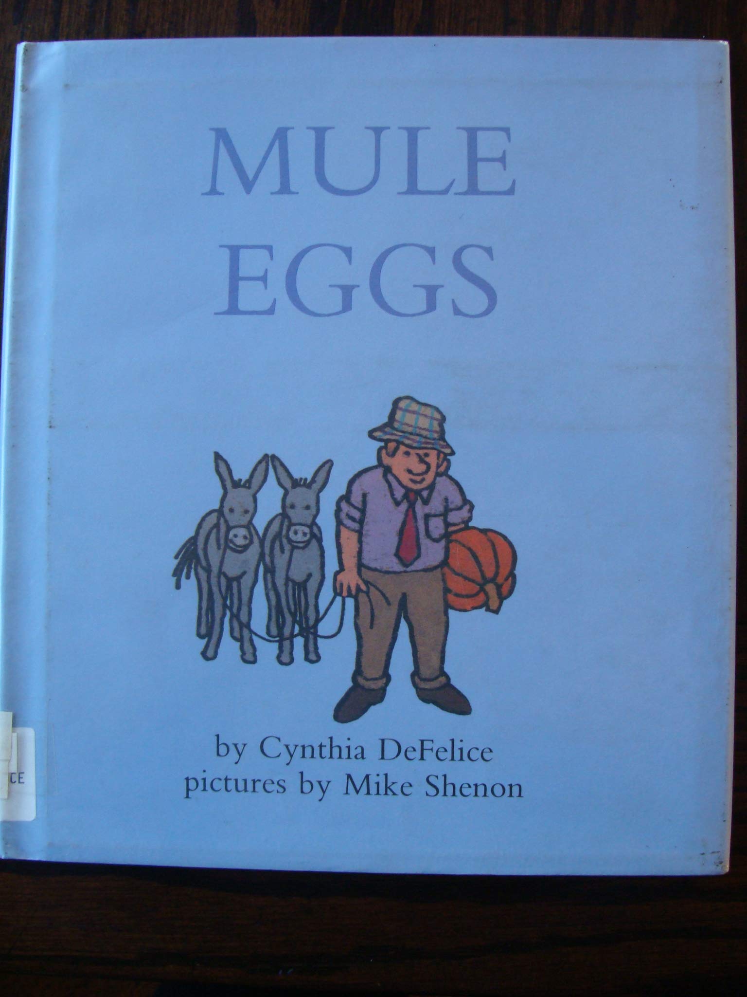 Mule Eggs by Cynthia C. DeFelice | Goodreads