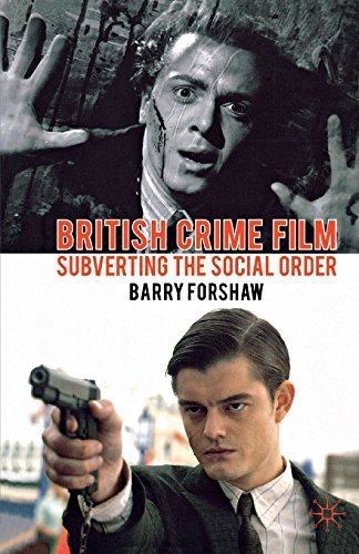 British Crime Film: Subverting the Social Order (Crime Files) by Barry ...
