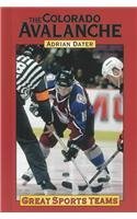 Colorado Avalanche (Great Sports Teams) by Adrian Dater | Goodreads