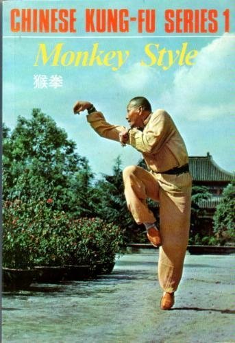 Monkey Style (Hou quan) (Chinese Kung-Fu Series, No. 1) by Xi Yun-tai; Li Gao-zhiong | Goodreads
