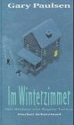 Im Winterzimmer by Gary Paulsen | Goodreads