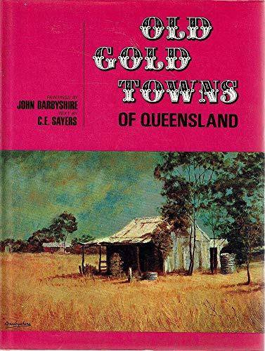 Old gold towns of Queensland by John Darbyshire | Goodreads
