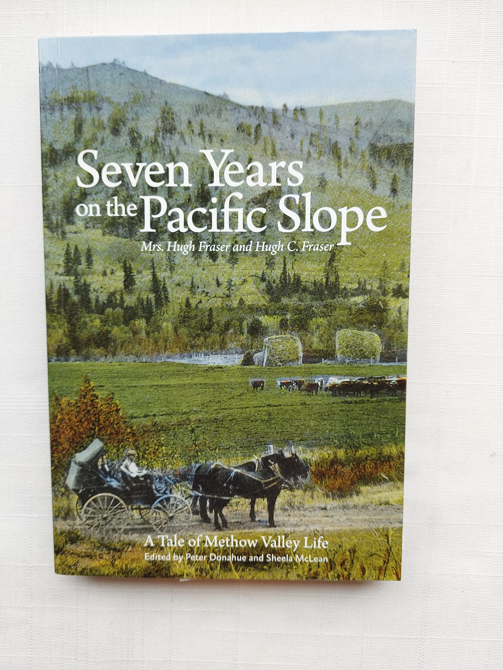 Seven Years on the Pacific Slope "A Tale of Methow Valley Life" by ...