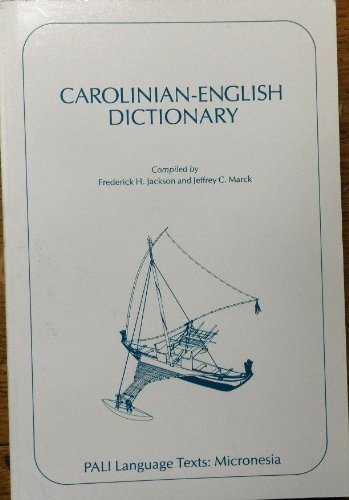 Carolinian-English Dictionary (PALI LANGUAGE TEXTS MICRONESIA) by Frederick H. Jackson | Goodreads