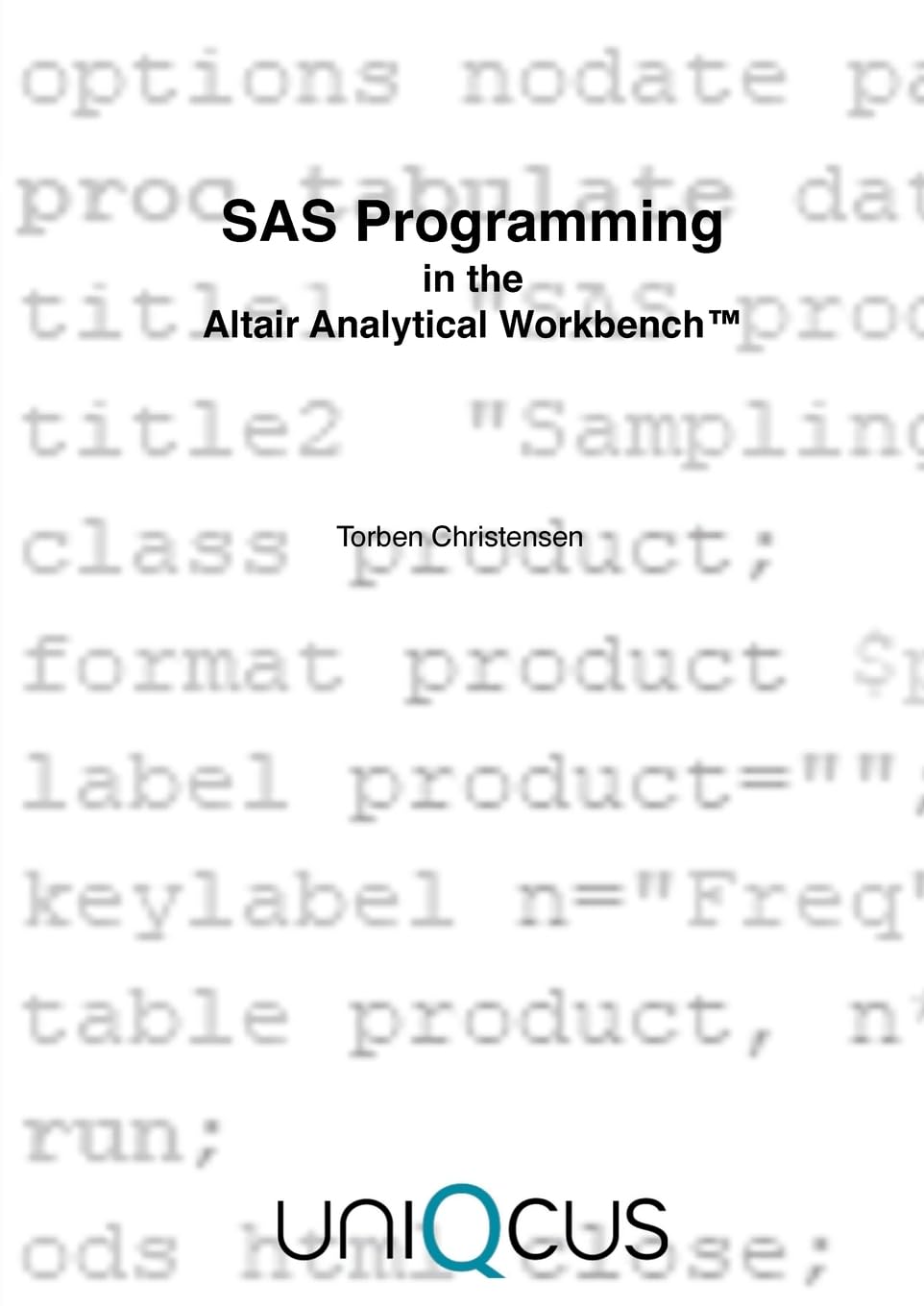 SAS Programming in the Altair Analytical Workbench by Torben ...