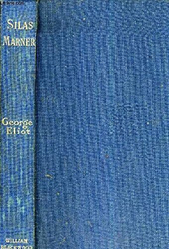 SILAS MARNER, THE WEAVER OF RAVELOE / with Illustrations By Reginald ...