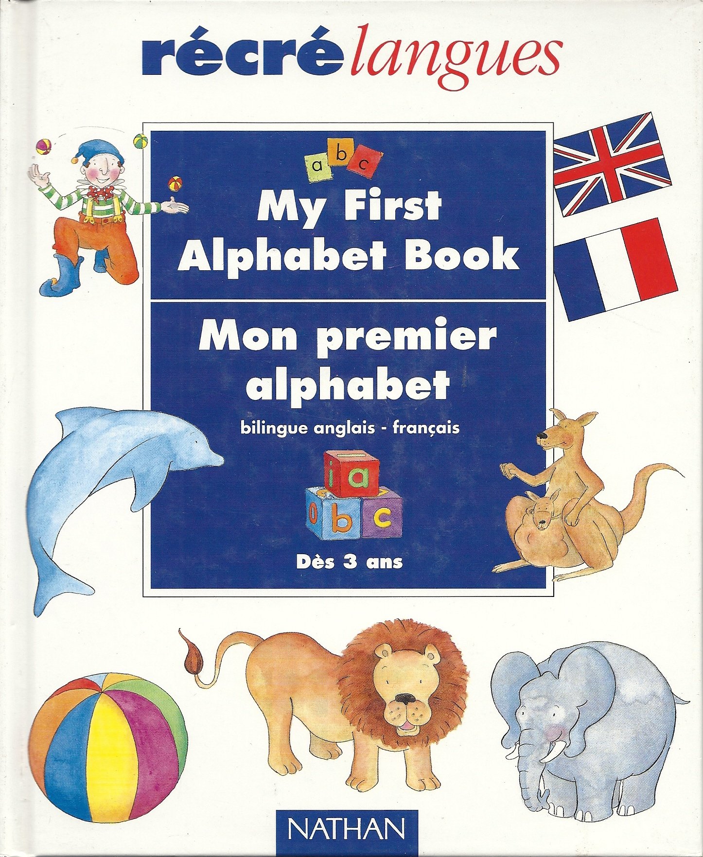 My first alphabet book / = mon premier alphabet by unknown author ...