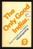 The only good Indian: Essays by Canadian Indians by Waubageshig | Goodreads