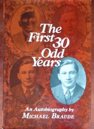 The first 30 odd years: An autobiography by Michael Braude | Goodreads