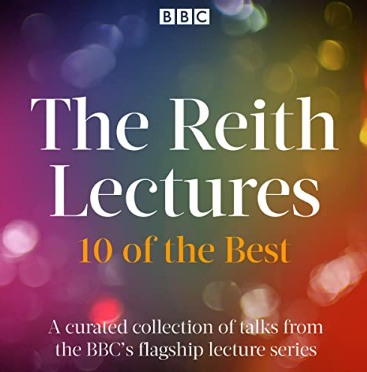 The Reith Lectures: 10 of the Best by Various | Goodreads