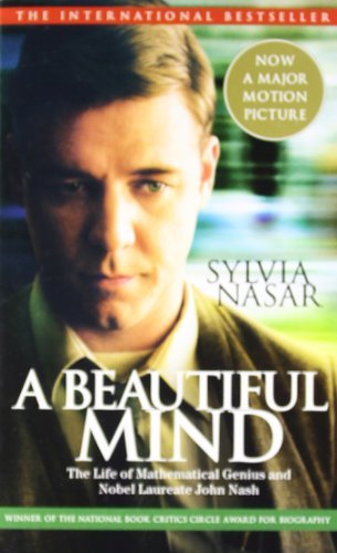 A Beautiful Mind: A Biography of John Forbes Nash, Jr., Winner of the ...