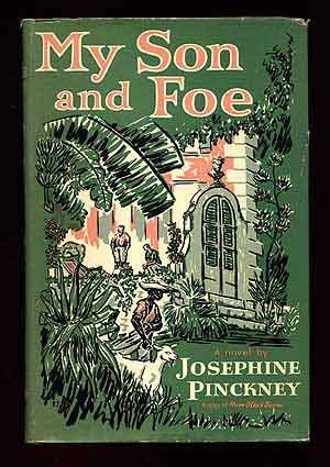 My Son and Foe by Josephine Pinckney | Goodreads