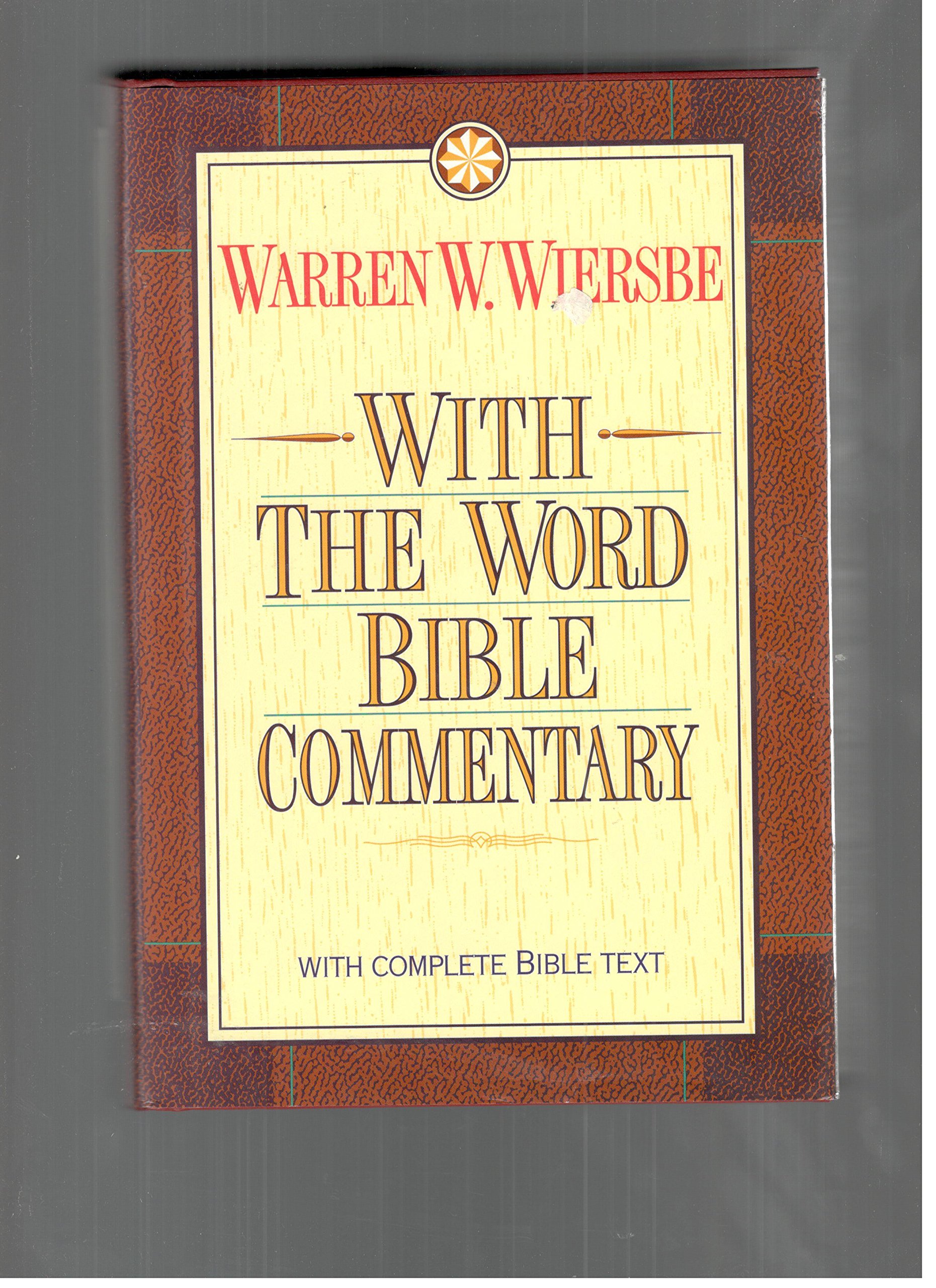 With the Word Bible Commentary: With the Complete Text of the New King ...