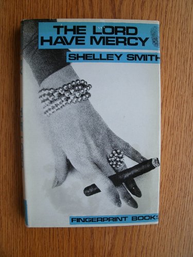 Lord Have Mercy by Shelley Smith | Goodreads