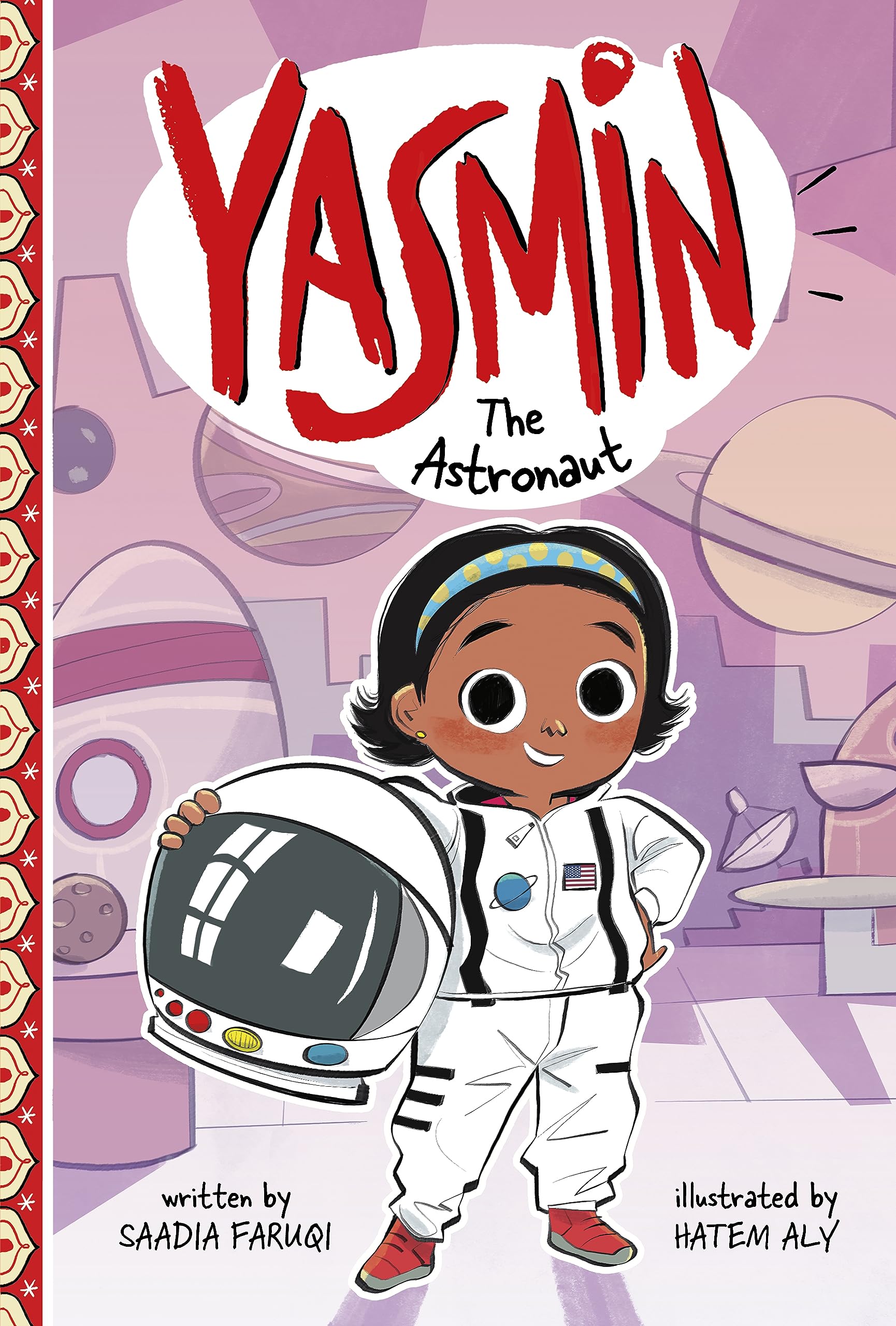 Yasmin the Astronaut by Saadia Faruqi | Goodreads
