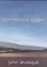 Sometime Soon by John Levesque | Goodreads
