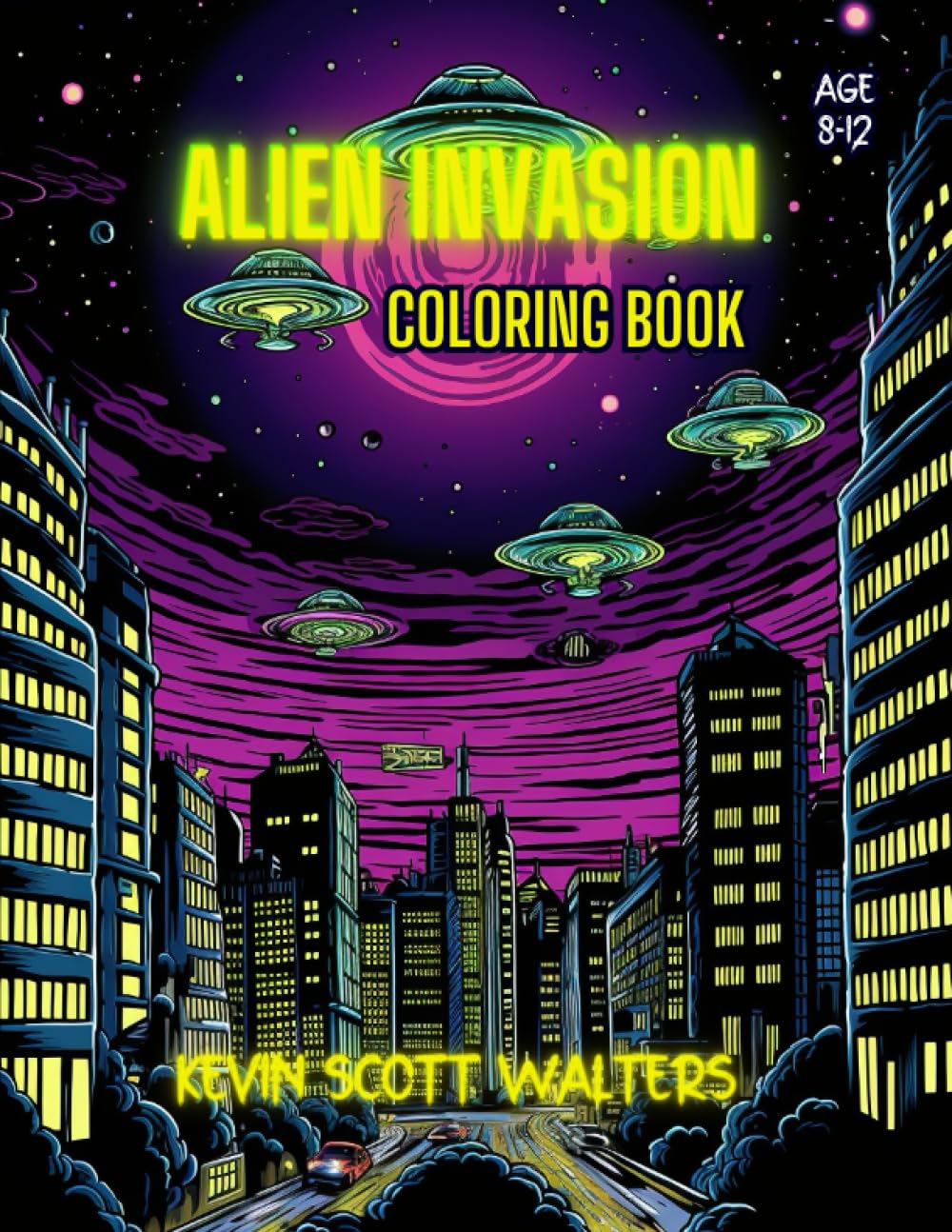 Alien Invasion Coloring Book: An Out-Of-This-World Coloring Adventure ...