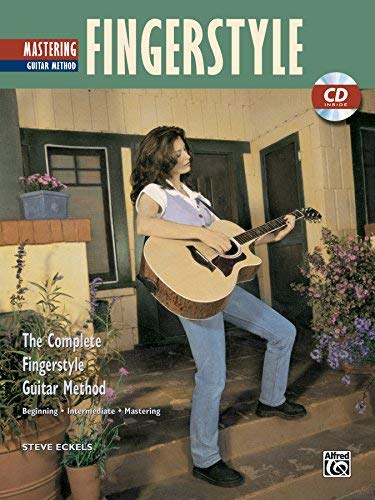 Complete Fingerstyle Guitar Method: Mastering Fingerstyle Guitar, Book ...