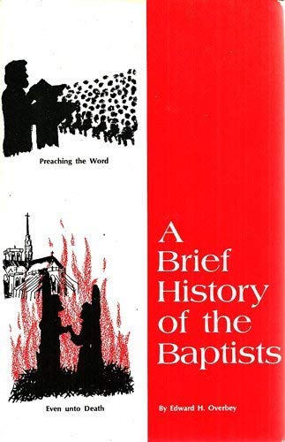 A Brief History of the Baptists by Edward Overbey | Goodreads