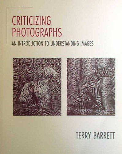 Criticizing Photographs by Terry Barrett | Goodreads