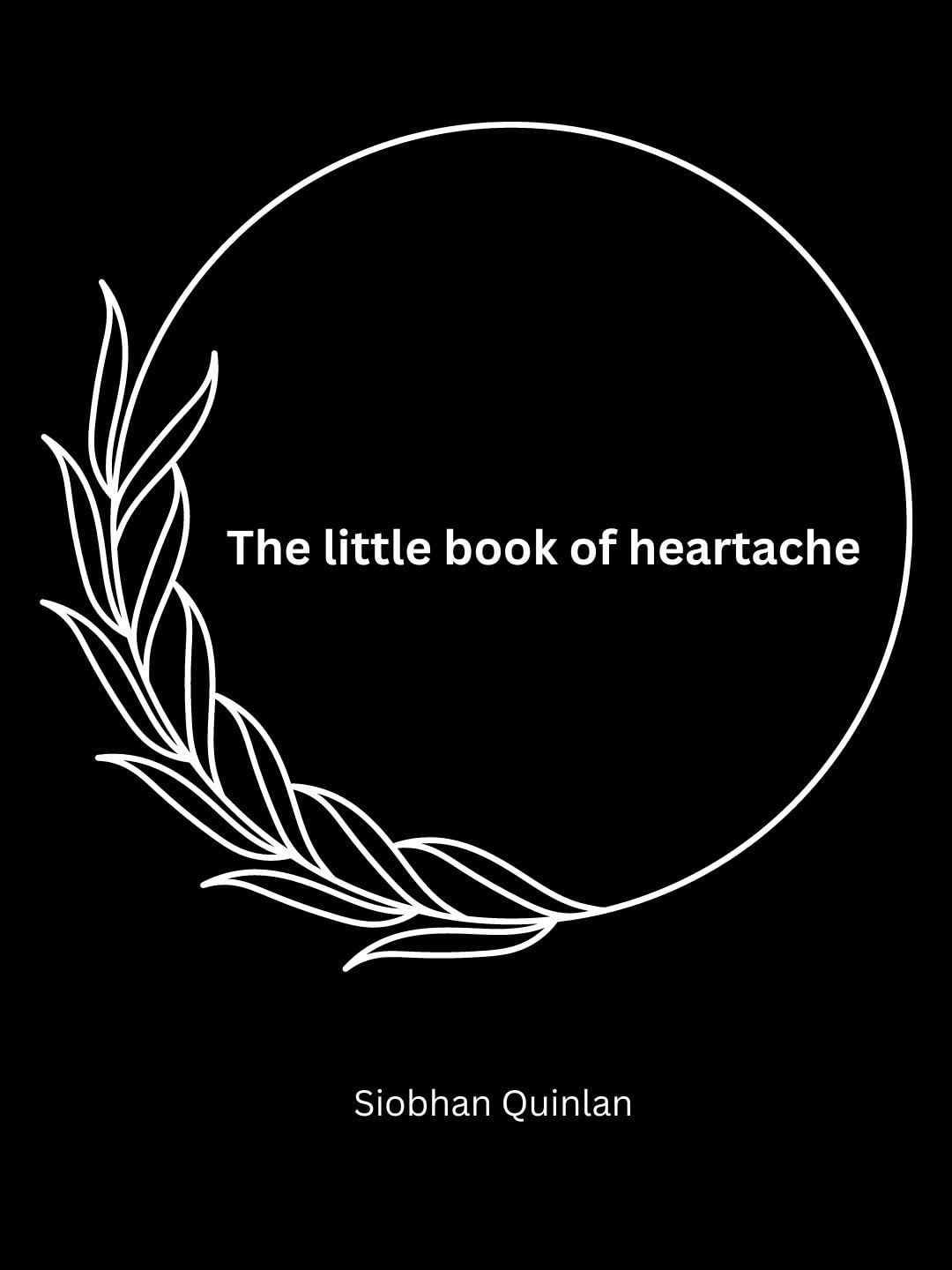 The little book of heartache by Siobhan Quinlan | Goodreads