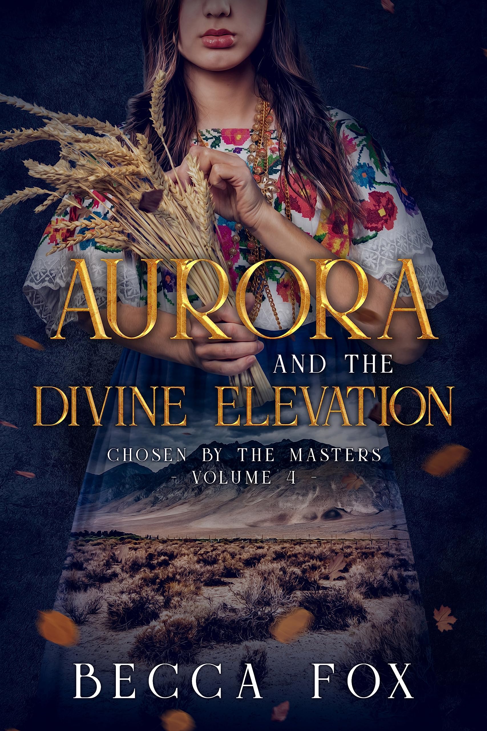 Aurora and the Divine Elevation: Chosen by the Masters Volume IIII by Becca Fox | Goodreads