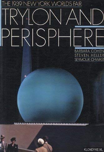 Trylon and Perisphere: 1939 New York World's Fair by Barbara Cohen ...