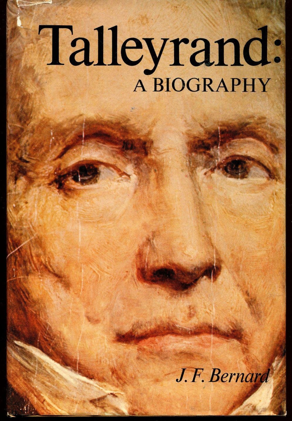 Talleyrand;: A biography, by J.F. Bernard | Goodreads