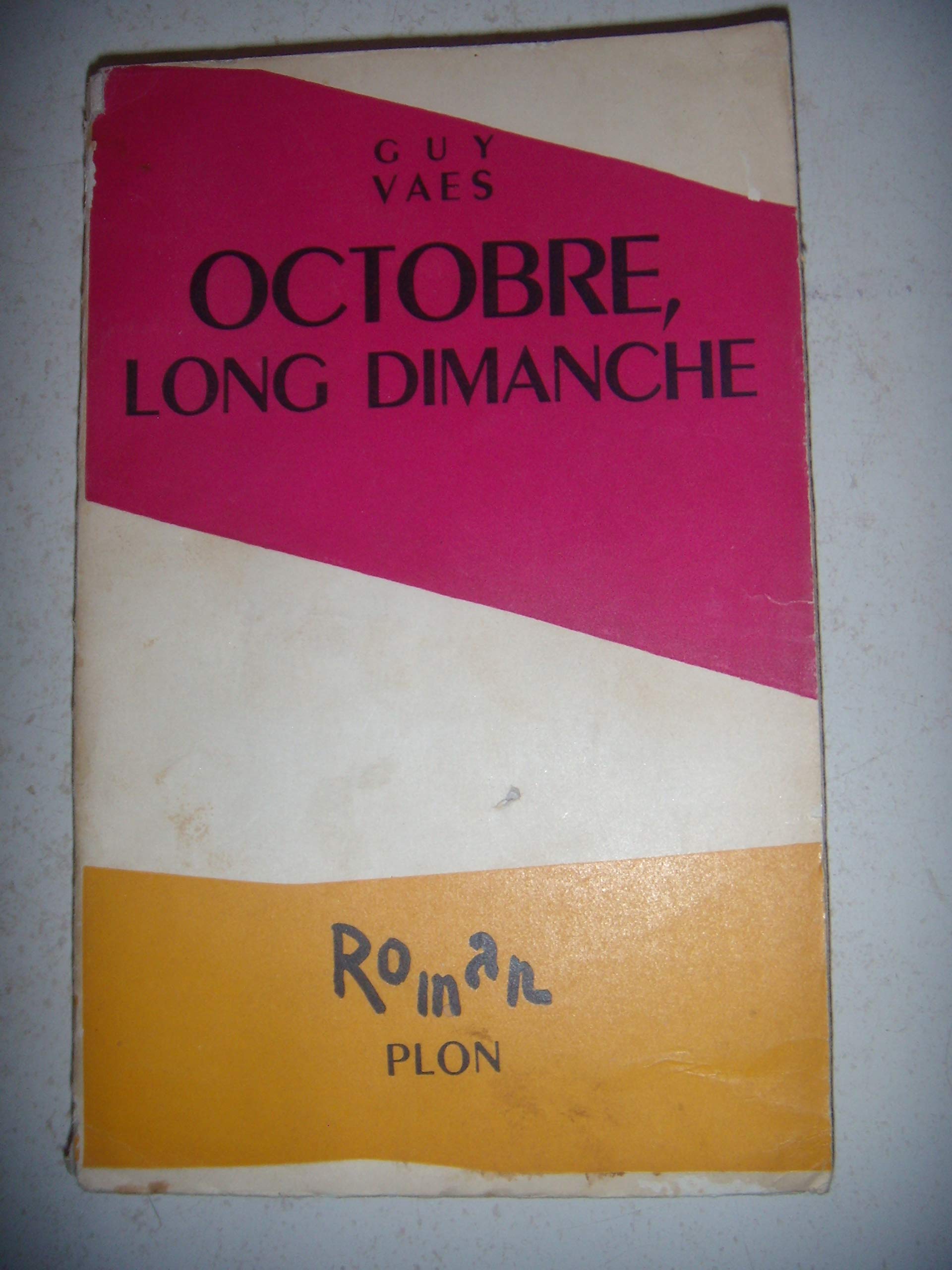 Guy Vaes. Octobre, long dimanche, roman by Guy Vaes | Goodreads
