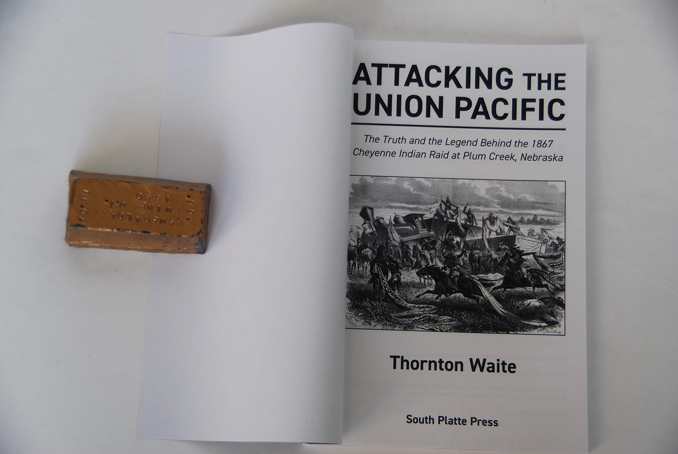 Attacking the Union Pacific: The Truth and the Legend Behind the 1867 ...