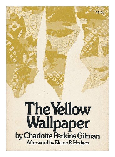 The Yellow Wallpaper by Charlotte Perkins Gilman | Goodreads