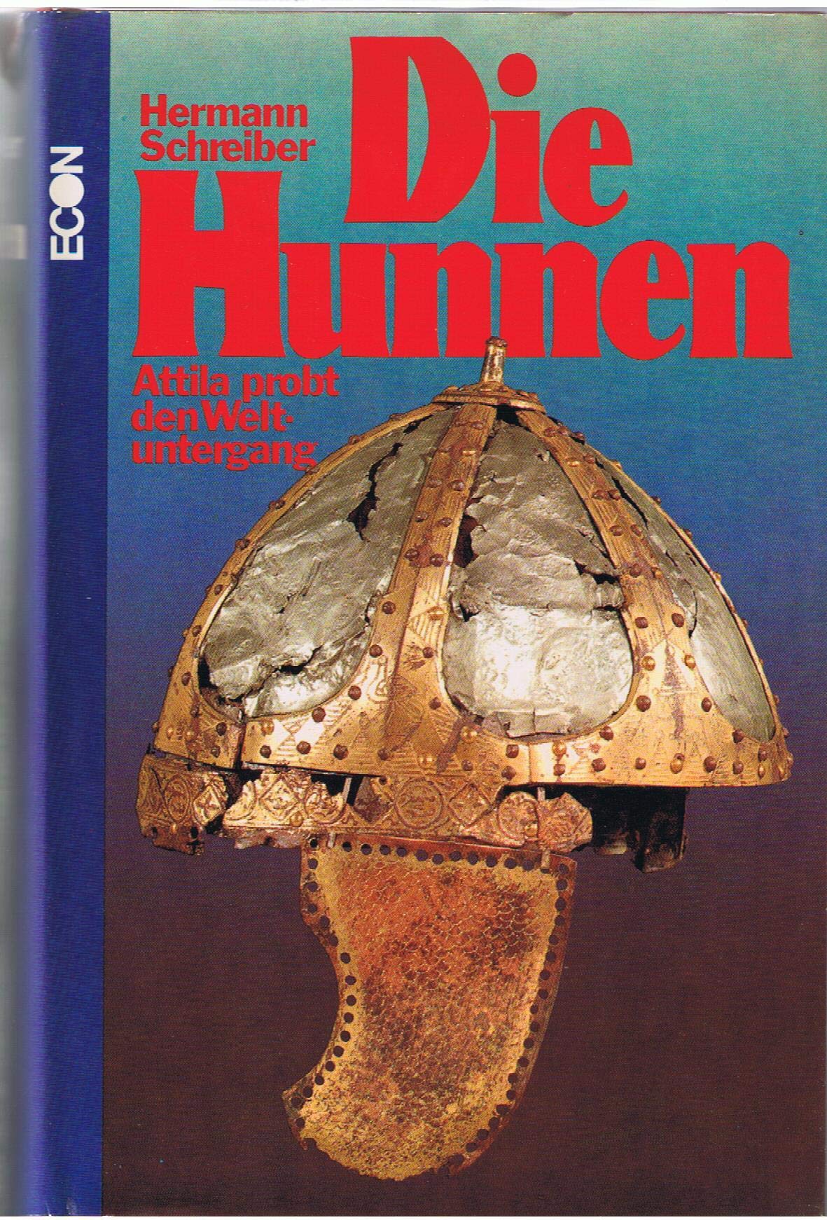 Die Hunnen: Attila probt den Weltuntergang by Hermann Schreiber | Goodreads